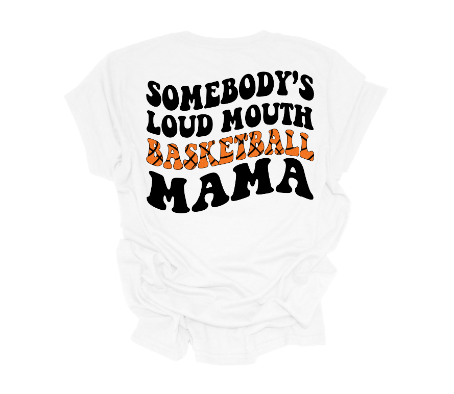 Somebodys Loud Mouth Basketball Mama Stuck On You Davis Designs