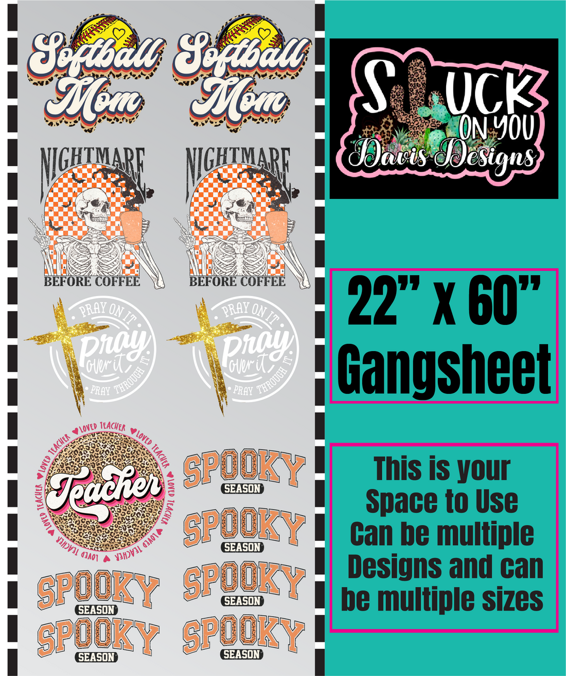 22x60 gang sheet – Stuck On You Davis Designs