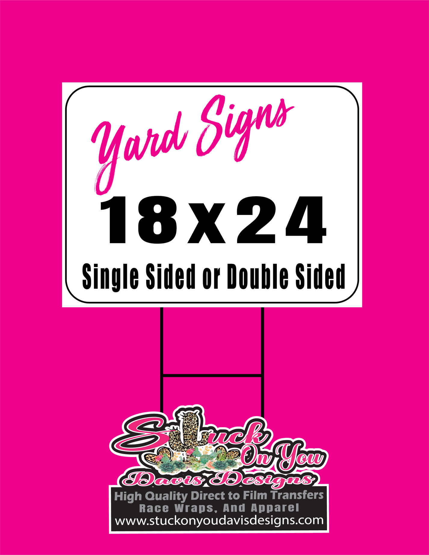 Yard Signs – Stuck On You Davis Designs